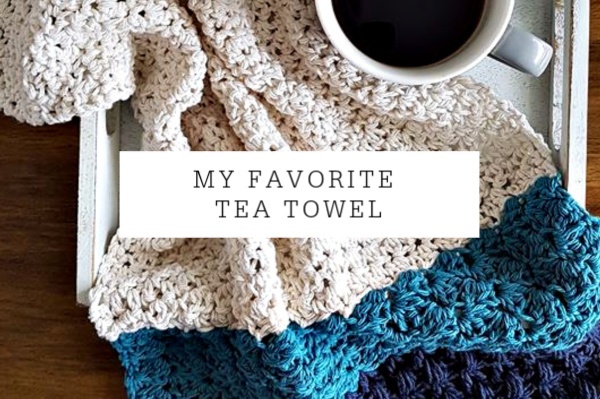 My Favorite Tea Towel | Free Pattern | Sincerely pam